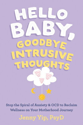 楽天ブックス: Hello Baby, Goodbye Intrusive Thoughts: Stop the Spiral of ...
