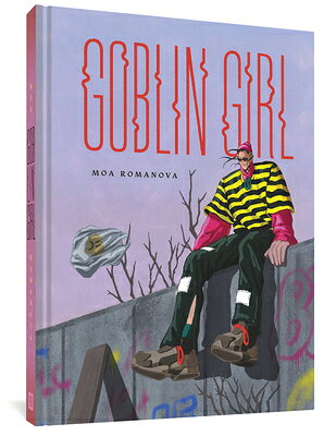 楽天ブックス: Goblin Girl - Moa Romanova - 9781683962830 : 洋書