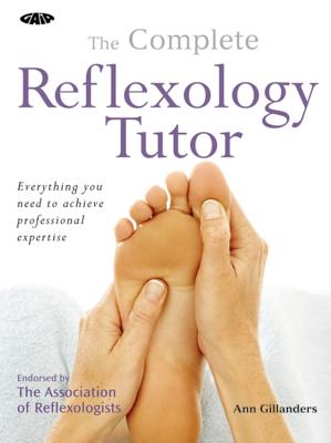 楽天ブックス: The Complete Reflexology Tutor: Everything You Need to Achieve ...
