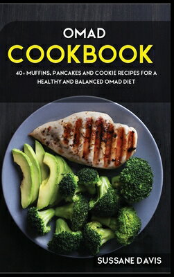楽天ブックス: Omad Cookbook: 40+ Muffins, Pancakes and Cookie recipes for a ...