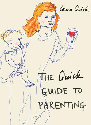 楽天ブックス: The Quick Guide to Parenting - Laura Quick - 9781910232835 : 洋書
