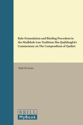 楽天ブックス: Rule-Formulation and Binding Precedent in the Madhhab-Law ...
