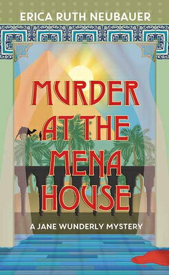 楽天ブックス: Murder at the Mena House: A Jane Wunderly Mystery - Erica Ruth ...