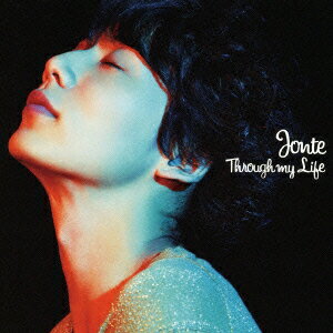 楽天ブックス: Through my Life - JONTE - 4988064592869 : CD