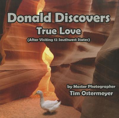 楽天ブックス: Donald Discovers True Love: After Visiting 12 Southwest States ...