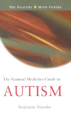 楽天ブックス: Natural Medicine Guide to Autism - Stephanie Marohn ...