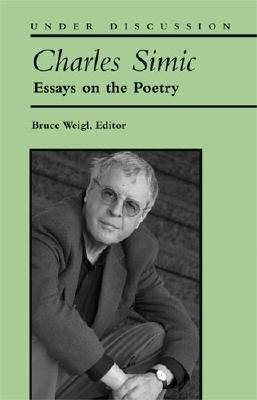 楽天ブックス: Charles Simic: Essays on the Poetry - Bruce Weigl ...