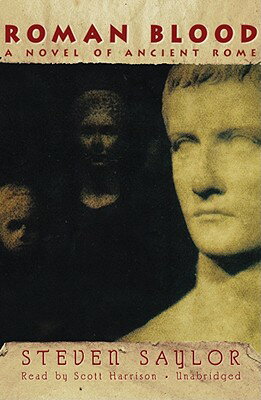 楽天ブックス: Roman Blood Lib/E: A Novel of Ancient Rome - Steven Saylor ...