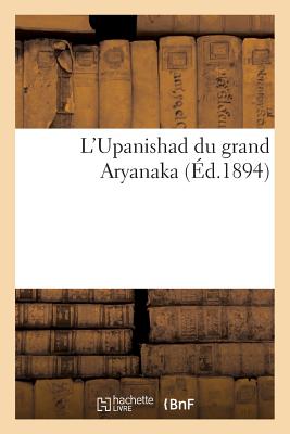 楽天ブックス: L'Upanishad Du Grand Aryanaka - Sans Auteur - 9782012842922 : 洋書