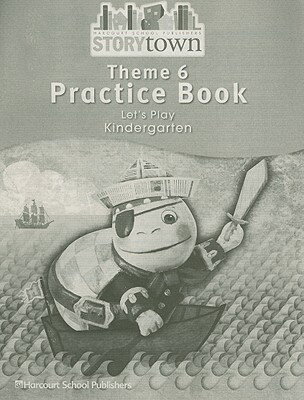 楽天ブックス: Storytown: Practice Book Student Edition, Theme 6 Grade K ...