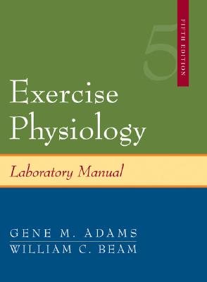 楽天ブックス: Exercise Physiology Laboratory Manual - Gene M. Adams ...