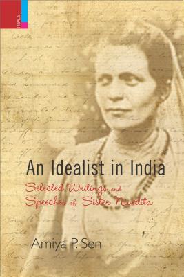 楽天ブックス: An Idealist in India: Selected Writings and Speeches of Sister ...