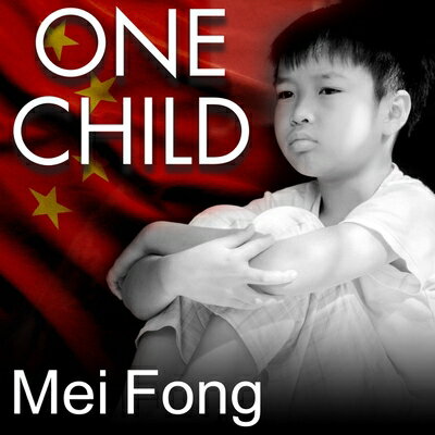 楽天ブックス: One Child: The Story of China's Most Radical Experiment - Mei Fong - 9781799992943 : 洋書