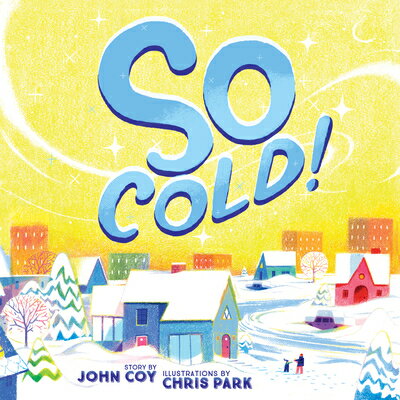 楽天ブックス: So Cold! - John Coy - 9781681342948 : 洋書