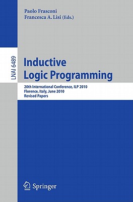 楽天ブックス: Inductive Logic Programming - Paolo Frasconi - 9783642212949 : 洋書