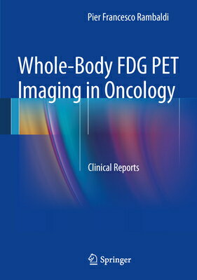 楽天ブックス: Whole-Body Fdg Pet Imaging in Oncology: Clinical Reports - Pier ...