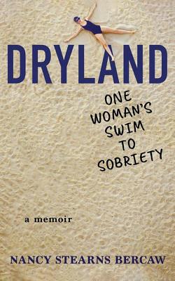 楽天ブックス: Dryland: One Woman's Swim to Sobriety - Nancy Stearns Bercaw ...