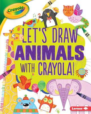 楽天ブックス: Let's Draw Animals with Crayola (R) ! - Kathy Allen ...