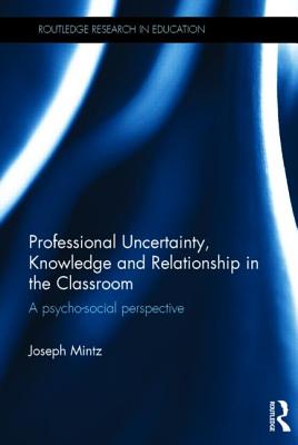 楽天ブックス: Professional Uncertainty, Knowledge and Relationship in the ...