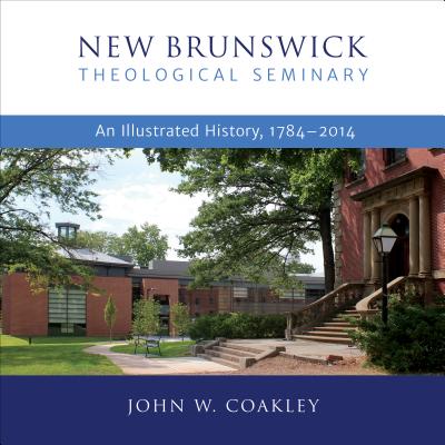楽天ブックス: New Brunswick Theological Seminary: An Illustrated History ...