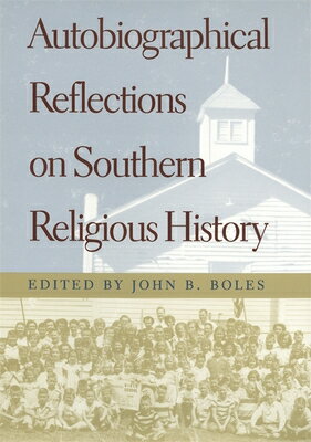 楽天ブックス: Autobiographical Reflections on Southern Religious History ...