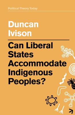 楽天ブックス: Can Liberal States Accommodate Indigenous Peoples? - Duncan ...