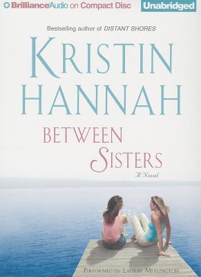楽天ブックス: Between Sisters - Kristin Hannah - 9781480562981 : 洋書
