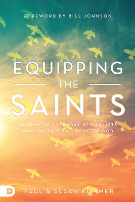 楽天ブックス: Equipping the Saints: Raising Up Everyday Revivalists Who ...