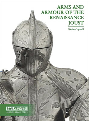 楽天ブックス: Arms and Armour of the Renaissance Joust - Tobias Capwell ...
