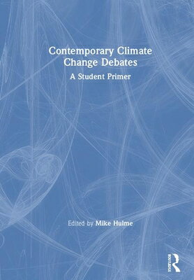 楽天ブックス: Contemporary Climate Change Debates: A Student Primer - Mike ...