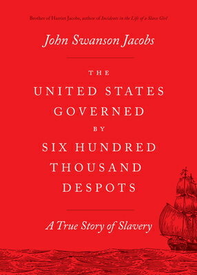 楽天ブックス: The United States Governed by Six Hundred Thousand Despots: A ...