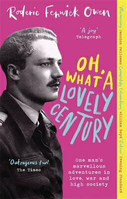 楽天ブックス: Oh, What a Lovely Century: One Man's Marvellous Adventures in ...