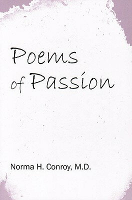楽天ブックス: Poems of Passion - Norma Conroy - 9780533163014 : 洋書