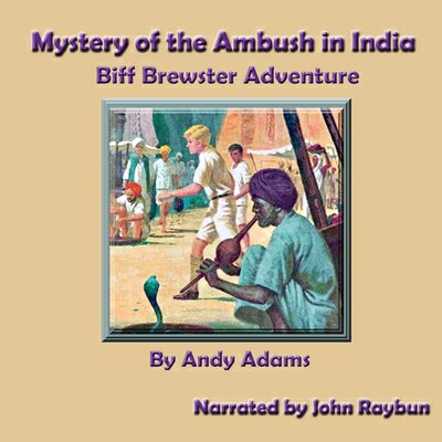 楽天ブックス: Mystery of the Ambush in India: Biff Brewster Adventure - Andy ...