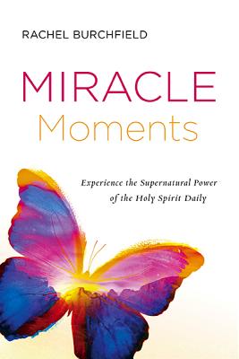 楽天ブックス: Miracle Moments - Rachel Burchfield - 9781621363040 : 洋書