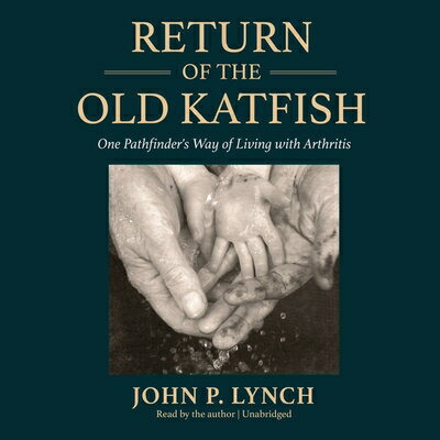 楽天ブックス: Return of the Old Katfish: One Pathfinder's Way of Living with ...