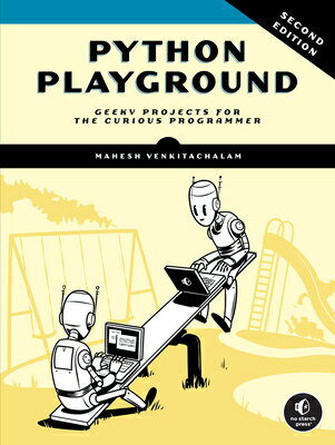 楽天ブックス: Python Playground, 2nd Edition: Geeky Projects for the Curious Programmer - Mahesh ...