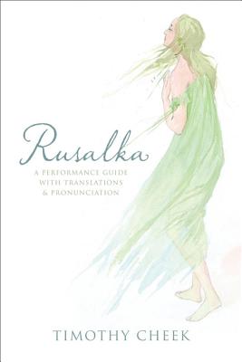 楽天ブックス: Rusalka: A Performance Guide with Translations and ...
