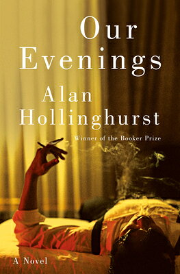 楽天ブックス: Our Evenings - Alan Hollinghurst - 9780593243060 : 洋書