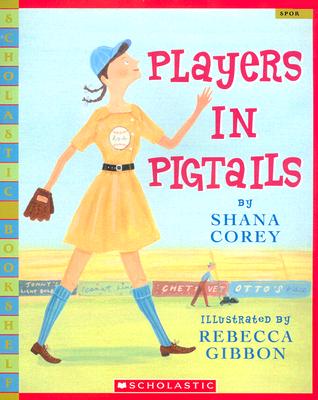 楽天ブックス: Players in Pigtails - Shana Corey - 9780439183062 : 洋書