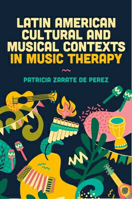 楽天ブックス: Latin American Cultural and Musical Contexts in Music Therapy ...