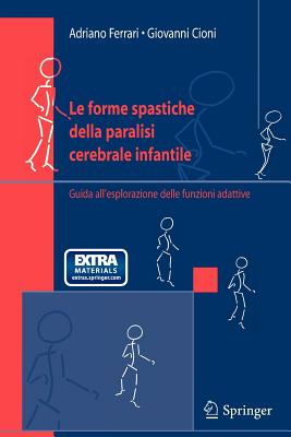 楽天ブックス: Le Forme Spastiche Della Paralisi Cerebrale Infantile: Guida All'esplorazione Delle ...