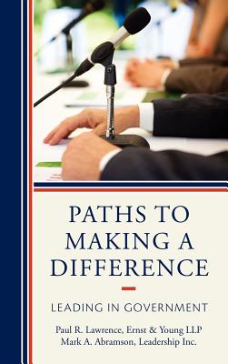 楽天ブックス: Paths to Making a Difference: Leading in Government - Paul R ...