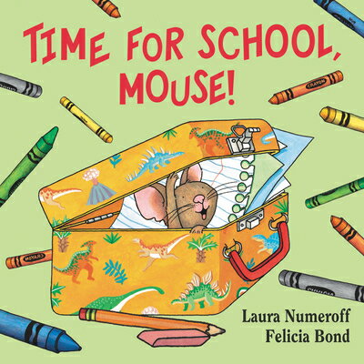 楽天ブックス: Time for School, Mouse! - Laura Joffe Numeroff - 9780061433078 : 洋書
