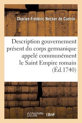 楽天ブックス: Description Du Gouvernement Present Du Corps Germanique Appele ...