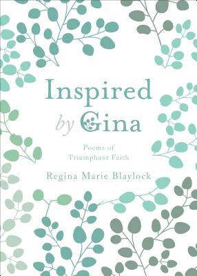 楽天ブックス: Inspired by Gina: Poems of Triumphant Faith - Regina Marie ...
