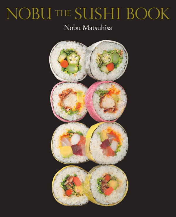 楽天ブックス: NOBU THE SUSHI BOOK - 松久 信幸 - 9784418253098 : 本