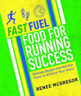 楽天ブックス: Fast Fuel: Food for Running Success: Delicious Recipes and ...