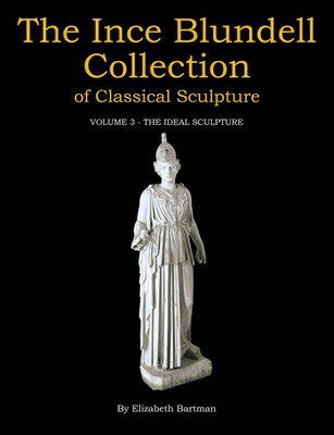 楽天ブックス: The Ince Blundell Collection of Classical Sculpture: Volume 3 ...