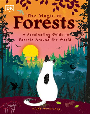 楽天ブックス: The Magic of Forests: A Fascinating Guide to Forests Around the ...